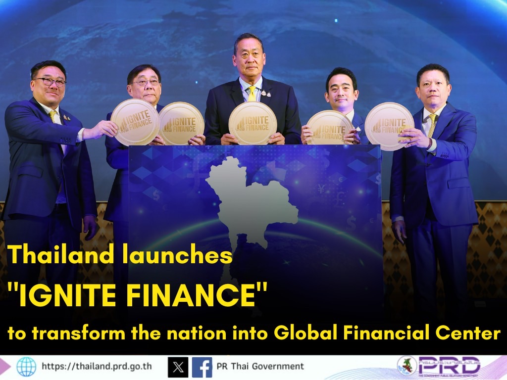 Thailand launches "Ignite Finance" to transform the nation into Global ...