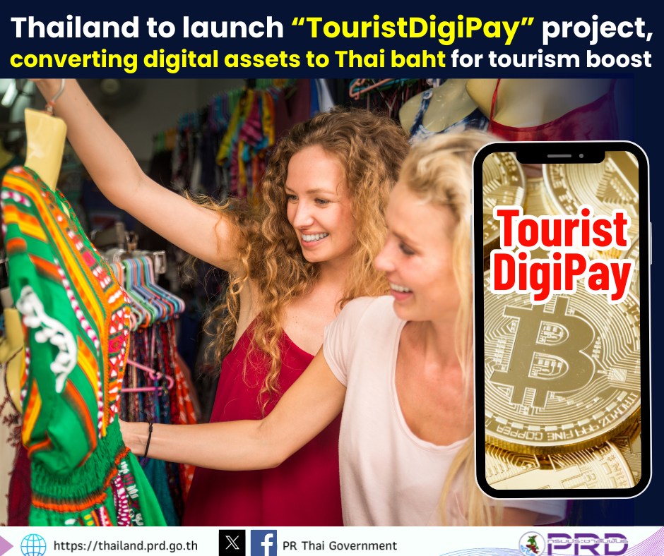 Thailand to launch "TouristDigiPay" project, converting digital assets to Thai bath for tourism ...